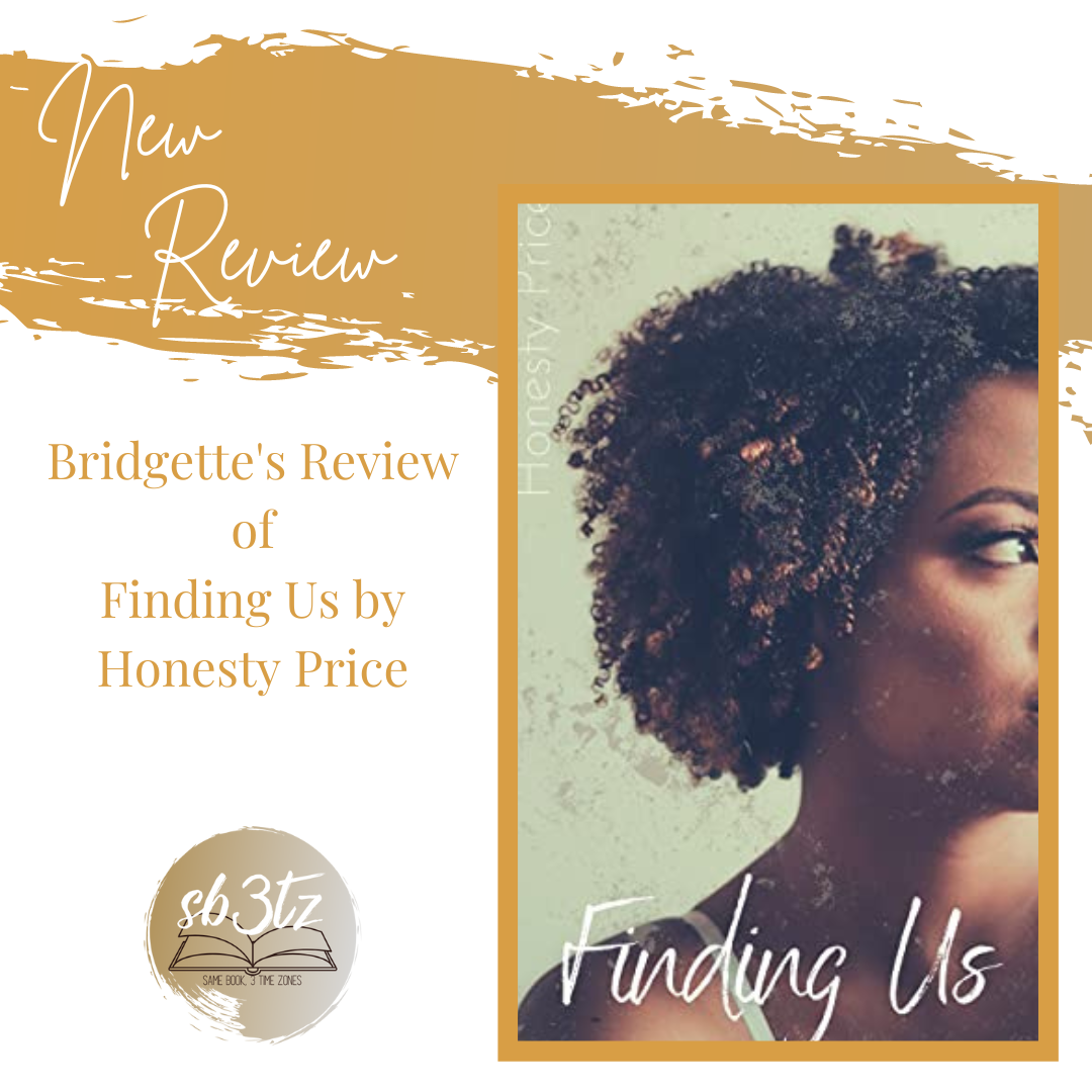 Book Review: Finding Us by Honesty Price - Same Book, 3 Time Zones